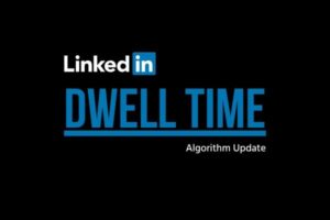 LinkedIn now consider Dwell Time into its algorithm - Parag Pallav Talks