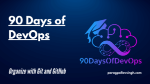 Let's do #90DaysOfDevOps - Parag Pallav Talks
